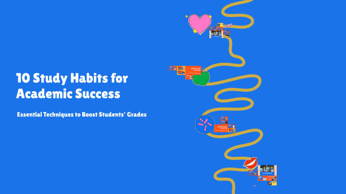 10 Study Habits For Academic Success By Euancalvin Felizardo On Prezi