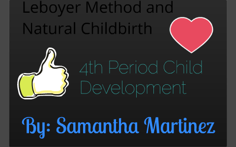 Leboyer Method by Samantha Martinez on Prezi