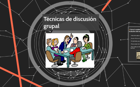 Técnicas de discusion grupal by Armid Munoz on Prezi
