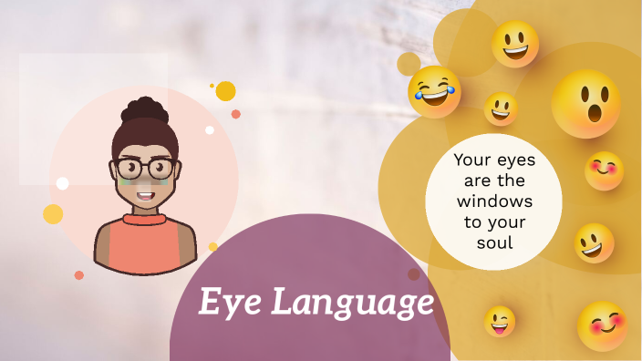 Eye Language by Hiba Essam on Prezi