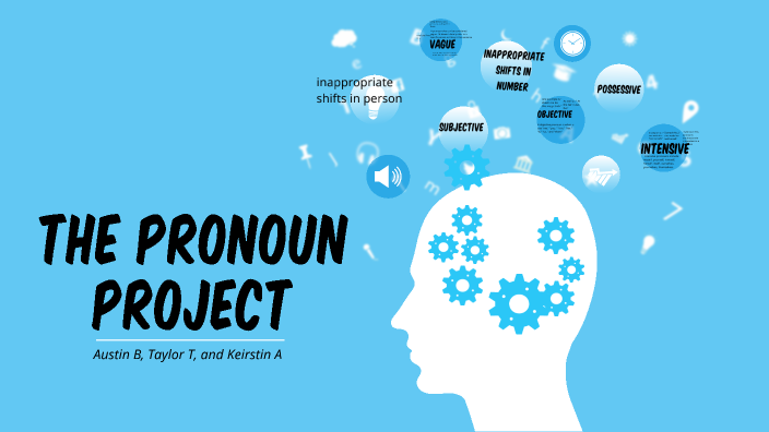 The pronoun project by austin booth on Prezi
