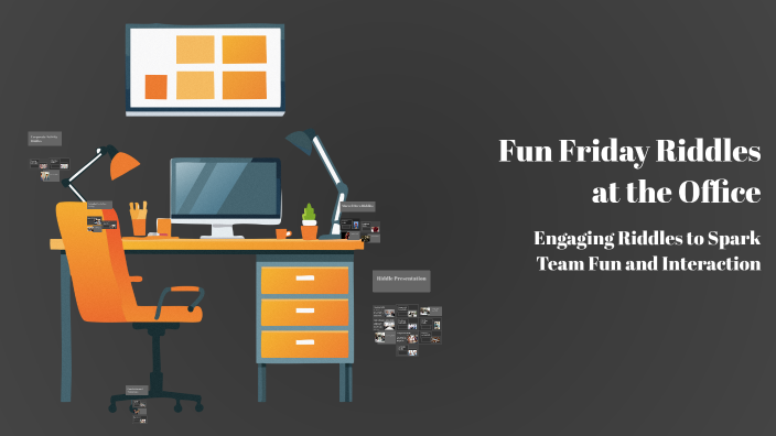 Fun Friday Riddles at the Office by Kapil Singh on Prezi