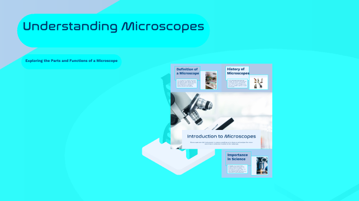 Understanding The Microscope by Sarah Urbana on Prezi