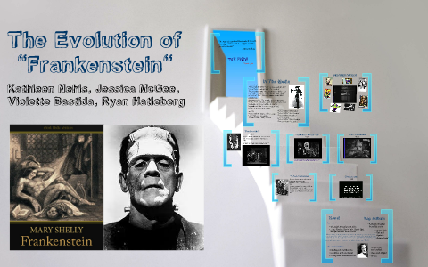 The Evolution of Frankenstein by Jessica McGee on Prezi