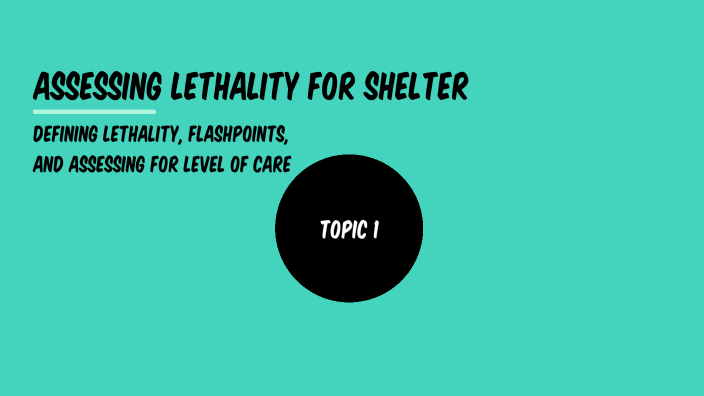 Lethality Assessments and Shelter by Victoria Heath on Prezi