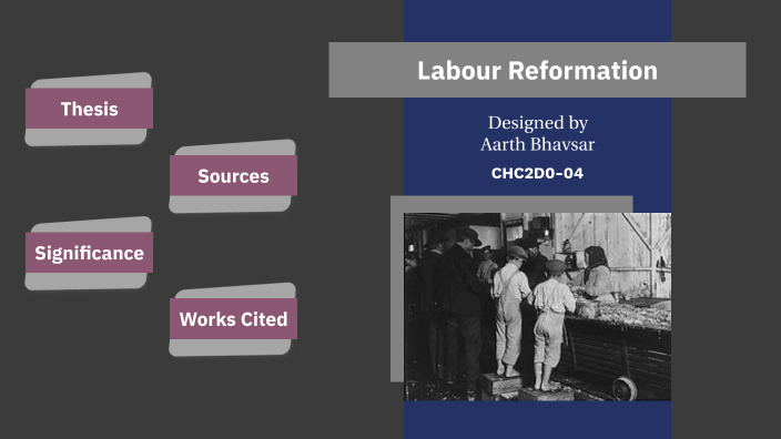 Labour Reformation - Aarth Bhavsar by Aarth Bhavsar on Prezi