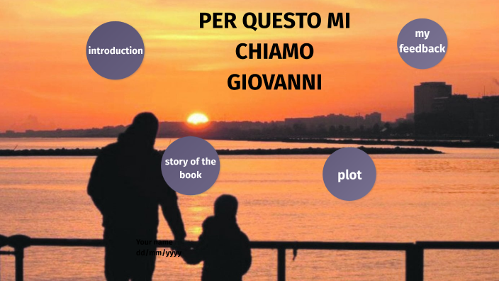 PER QUESTO MI CHIAMO GIOVANNI by Agnese Ferrari on Prezi