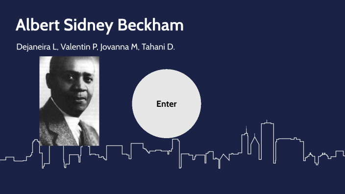 Group 6- Albert Sidney Beckham by Dejaneira Lemus on Prezi