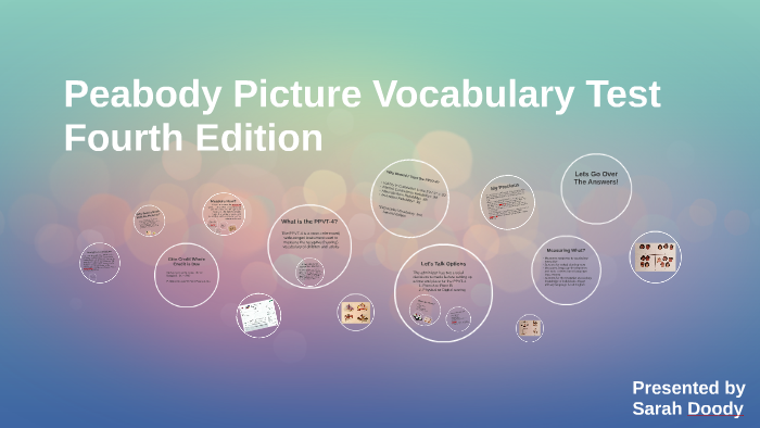 Peabody Picture Vocabulary Test Fourth Edition by Sarah Doody on Prezi