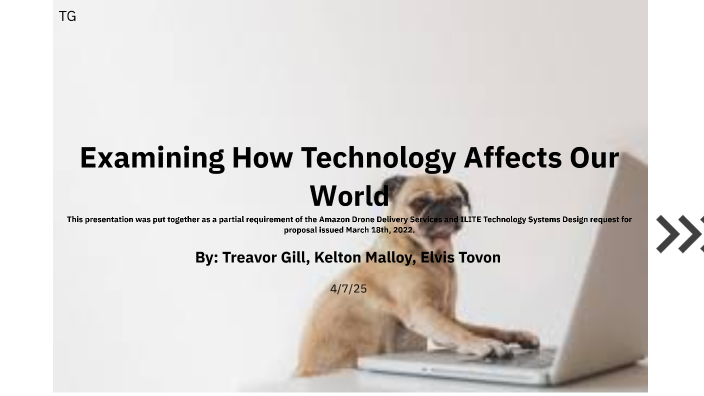 How Technology Affects Our World by Elvis Tovon on Prezi