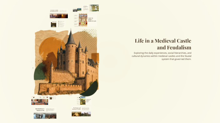 Life in a Medieval Castle and Feudalism by Evan catteau on Prezi