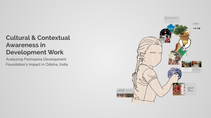 Cultural & Contextual Awareness in Development Work by sonam peday on Prezi
