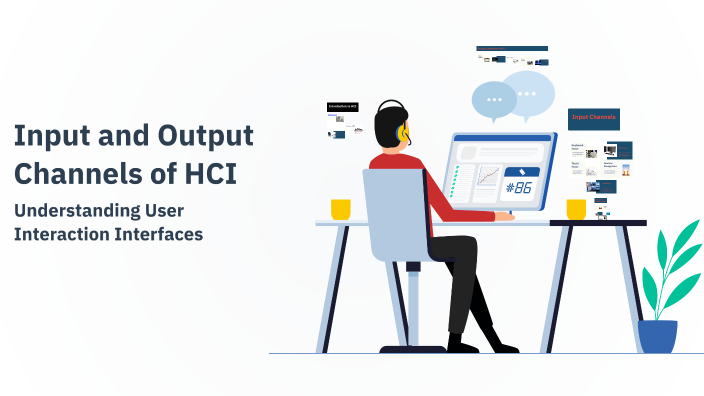 Input and Output Channels of HCI by HASSAN ALI on Prezi