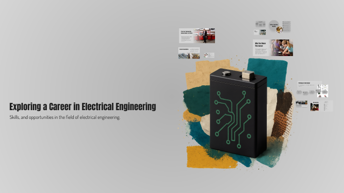 Exploring a Career in Electrical Engineering by tony galvan on Prezi