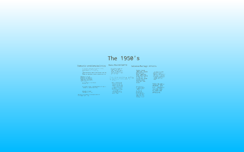 The 1950's by gracey ripa on Prezi