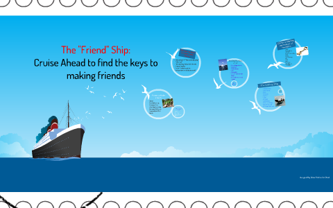 The "Friend" Ship: by Sarah Horstman on Prezi