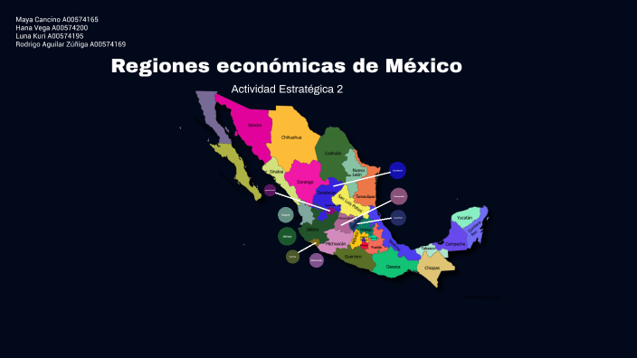 Regiones económicas de México by Maya Cancino Cuellar on Prezi