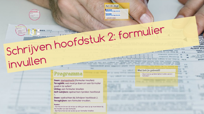 Schrijven: een formulier invullen by V. Loon on Prezi