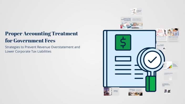 Proper Accounting Treatment for Government Fees by Andy on Prezi