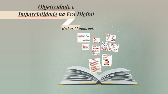 Objectividade e Imparcialidade na Era Digital by Diana Cardoso on Prezi