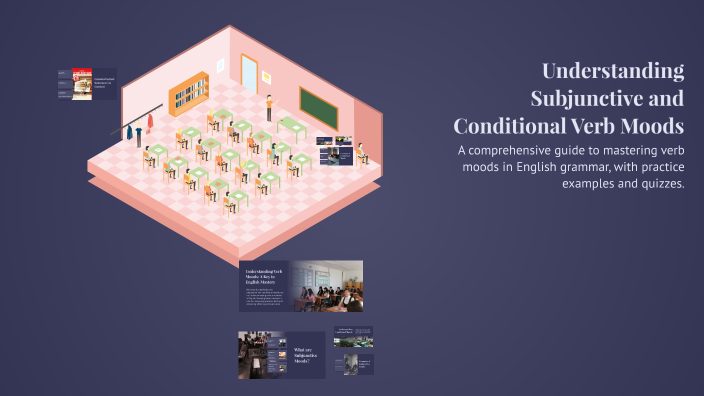 Understanding Subjunctive and Conditional Verb Moods by AJ Hakim on Prezi