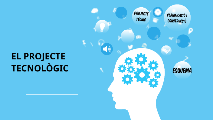 EL PROJECTE TECNOLÒGIC by sonia martinez on Prezi