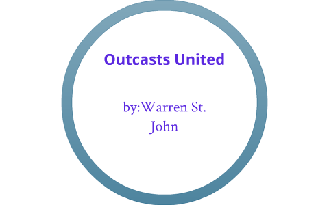 Outcasts United by Erin Fleurant on Prezi
