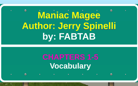 Maniac Magee Ch. 1-5 Vocabulary by Kelly Harrell on Prezi