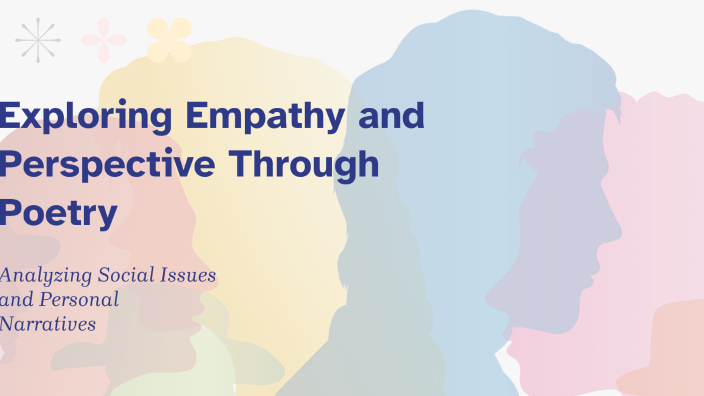 Exploring Empathy and Perspective Through Poetry by Amiyah Williams on ...