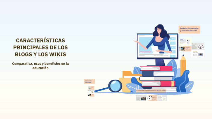 CARACTERÍSTICAS PRINCIPALES DE LOS BLOGS Y LOS WIKIS by NEIDY LUCERO ...