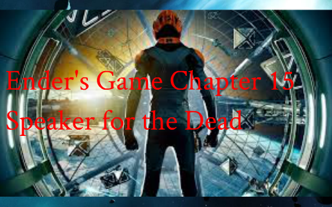 Ender's Game Chapter 15 by sergio jaramillo on Prezi