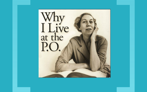 "Why I Live at the P.O." by Vanessa Snodgrass on Prezi