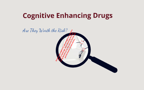 Negative Effects of Cognitive Enhancing Drugs by Jessie Schilens on Prezi