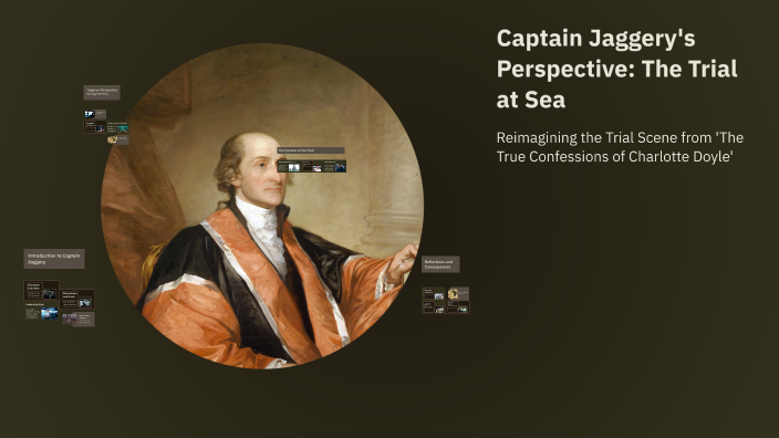 Captain Jaggery's Perspective: The Trial at Sea by joey sullivan on Prezi
