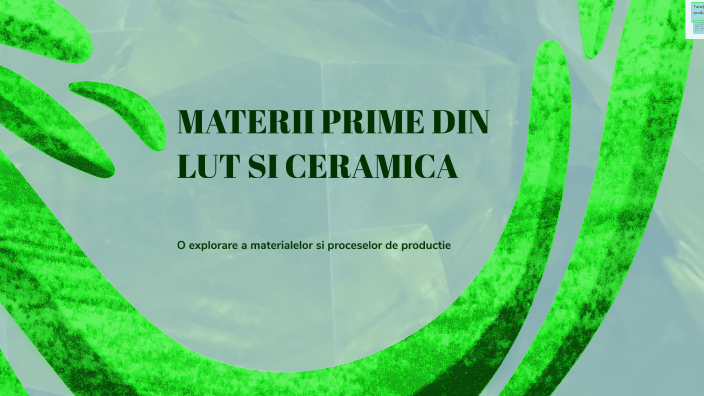 MATERII PRIME DIN LUT SI CERAMICA by GRIGORE VIOLETA on Prezi