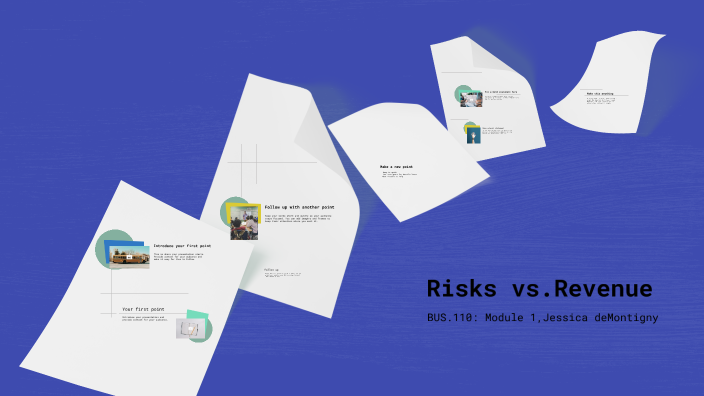 Module 1 Assignment Risks vs. Revenue by Jessica deMontigny on Prezi