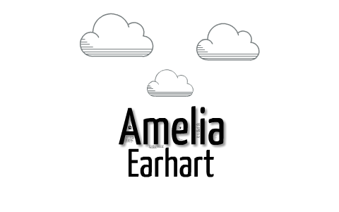 Amelia Earhart by Cora Beard on Prezi