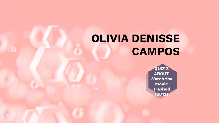 Olivia Campos QUIZ 3 by Olivia campos on Prezi