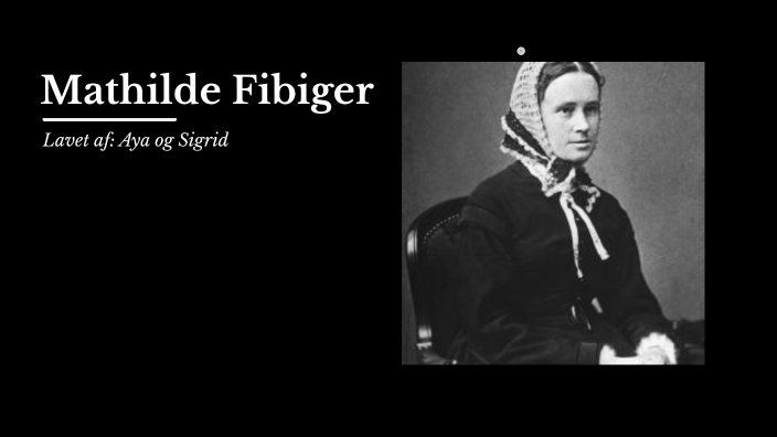 Mathilde Fibiger by sigrid Leisgaard on Prezi
