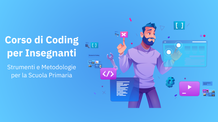 Corso di Coding per Insegnanti by Annamaria Di Nocera on Prezi
