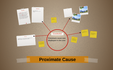 Proximate Cause by Jose Morales on Prezi
