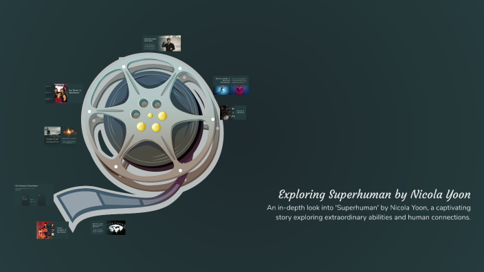 Exploring Superhuman by Nicola Yoon by simon gebretsaik on Prezi