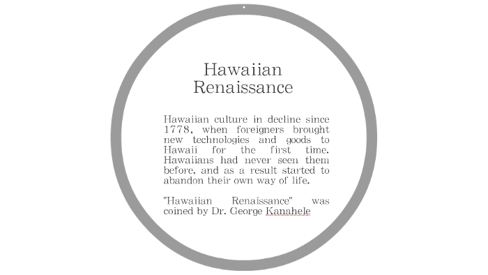 Hawaiian Renaissance by Jenna Nakanishi on Prezi