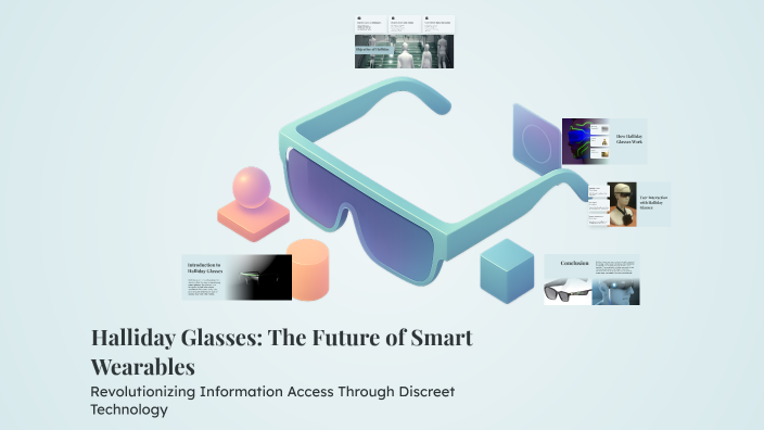 Halliday Glasses: The Future of Smart Wearables by Mathis Danzoy on Prezi