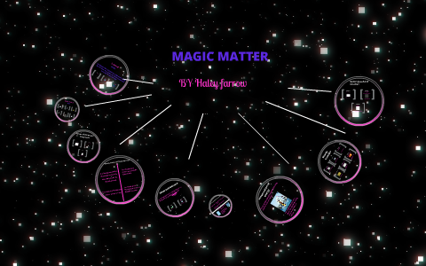magic matter by Haley Farrow