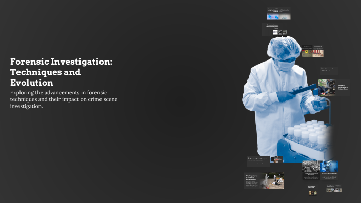 Forensic Investigation: Techniques and Evolution by Jeffrey Davis on Prezi