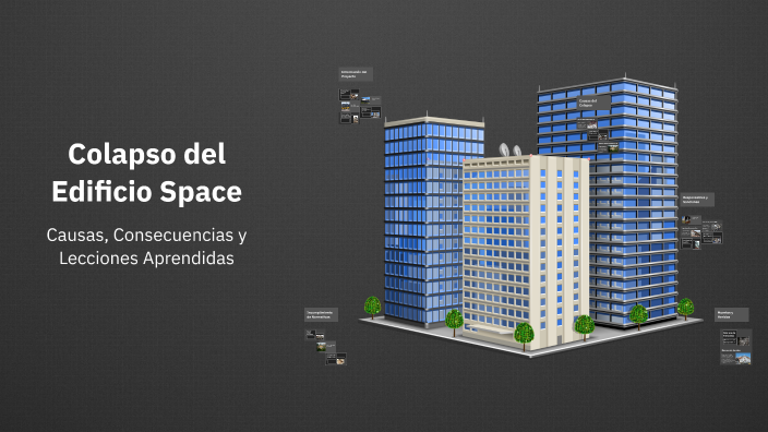 Colapso del Edificio Space by rec max on Prezi