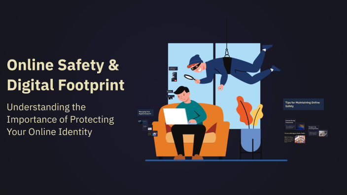 Online Safety & Digital Footprint by KHUSHIICODE on Prezi