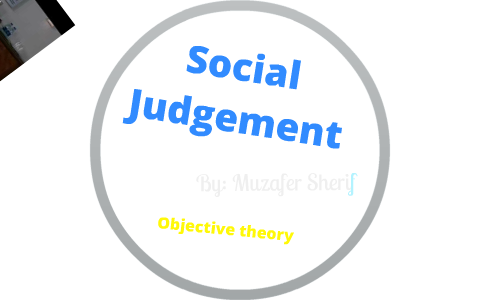 Social Judgement Theory by Alex Rooney on Prezi