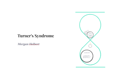 Tuner's Syndrome by Morgan Helbert on Prezi
